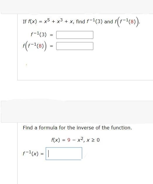 Solved If f(x) = x5 + x3 + x, find f–1(3) and f(1–168)). if | Chegg.com