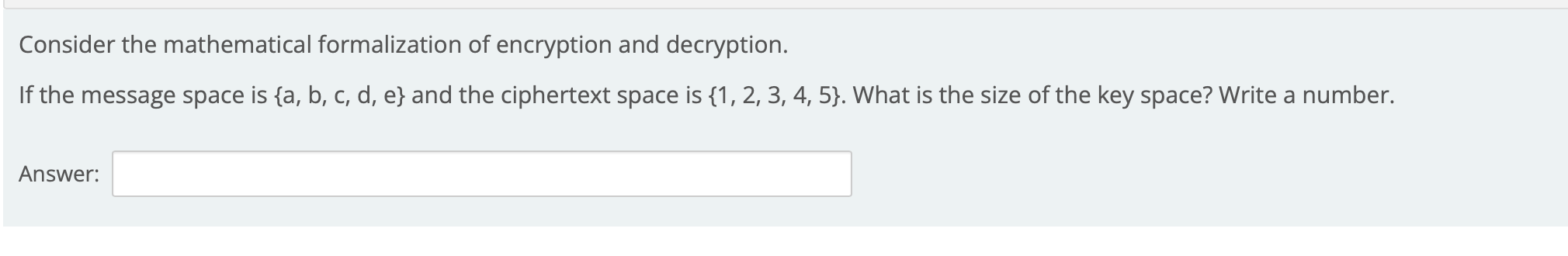 Solved Consider the mathematical formalization of encryption | Chegg.com
