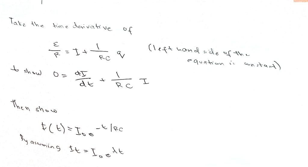Solved Take the time derivative of whe R = It (left hand | Chegg.com