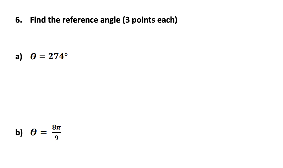 Solved 6. Find the reference angle ( 3 points each) a) | Chegg.com