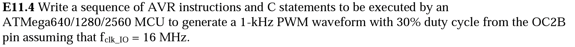 Solved E11.4 ﻿Write a sequence of ﻿AVR instructions and C | Chegg.com