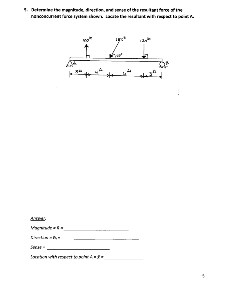Solved 5. Determine the magnitude, direction, and sense of | Chegg.com
