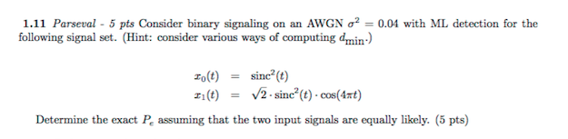 1.11 Parseval - 5 pts Consider binary signaling on an | Chegg.com