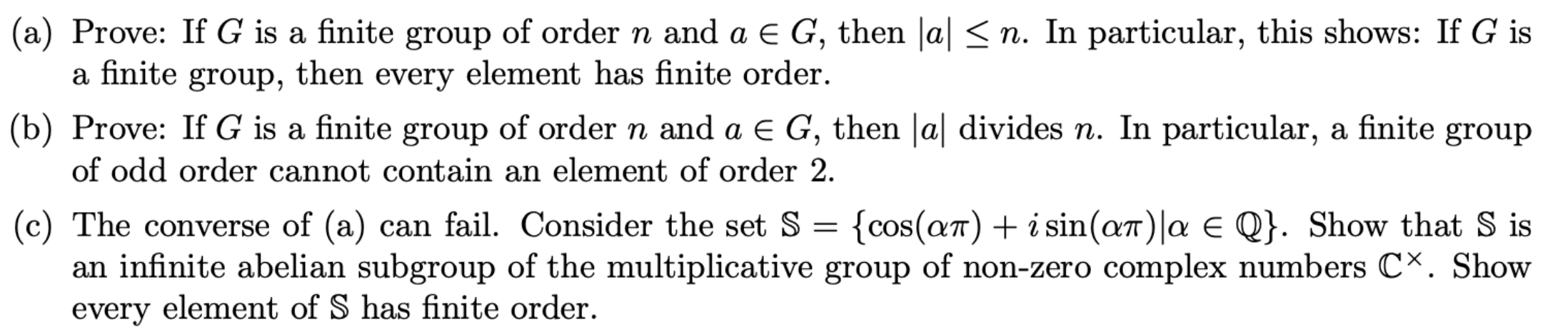 Solved (a) Prove: If G is a finite group of order n and a | Chegg.com