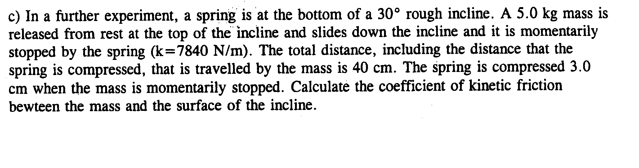 Solved c) In a further experiment, a spring is at the bottom | Chegg.com