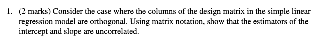 Solved (2 marks) Consider the case where the columns of the | Chegg.com