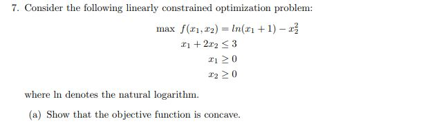 Solved 7. Consider the following linearly constrained | Chegg.com