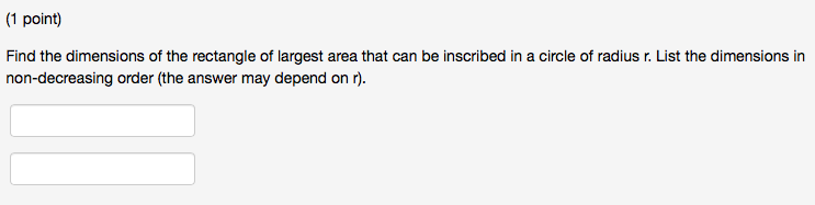 Solved (1 point) Find the dimensions of the rectangle of | Chegg.com