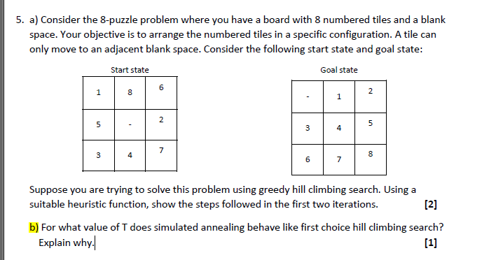 Solved a) Consider the 8-puzzle problem where you have a | Chegg.com