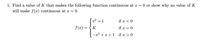 Solved 1. Find a value of K that makes the following | Chegg.com