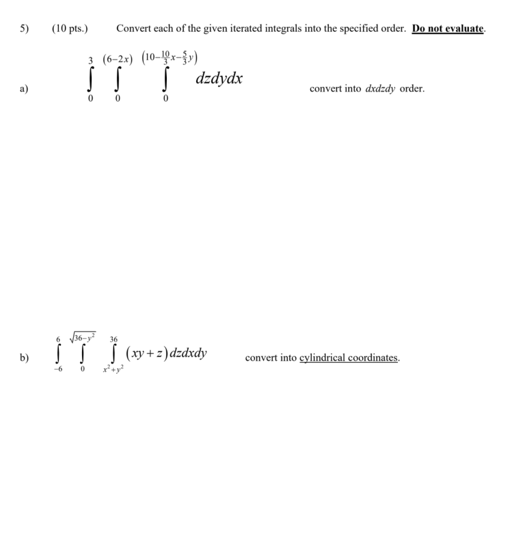 Solved 5) (10 pts.) Convert each of the given iterated | Chegg.com