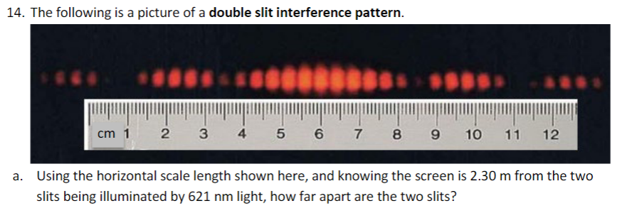 14. The following is a picture of a double slit | Chegg.com