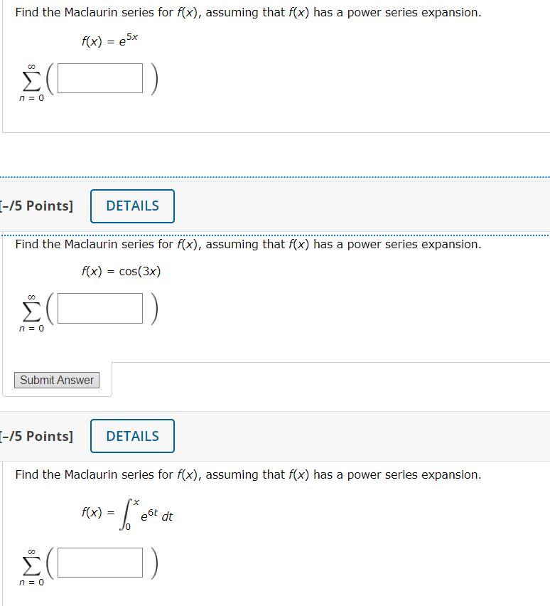 Solved Find the Maclaurin series for f(x), assuming that | Chegg.com