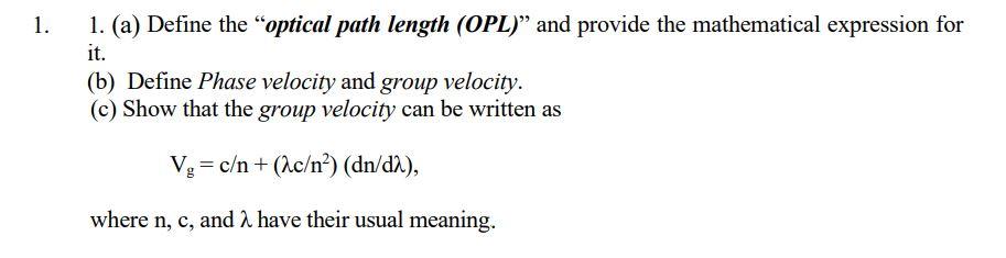 Solved 1. (a) Define the “optical path length (OPL)” and | Chegg.com