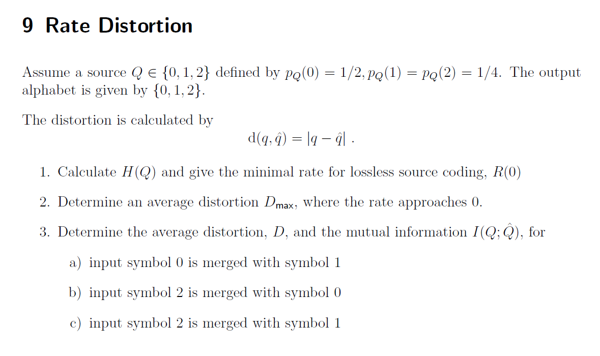 9 Rate Distortion Assume a source Q E {0, 1, 2} | Chegg.com
