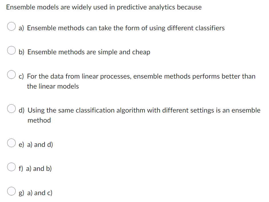 Solved Ensemble Models Are Widely Used In Predictive 