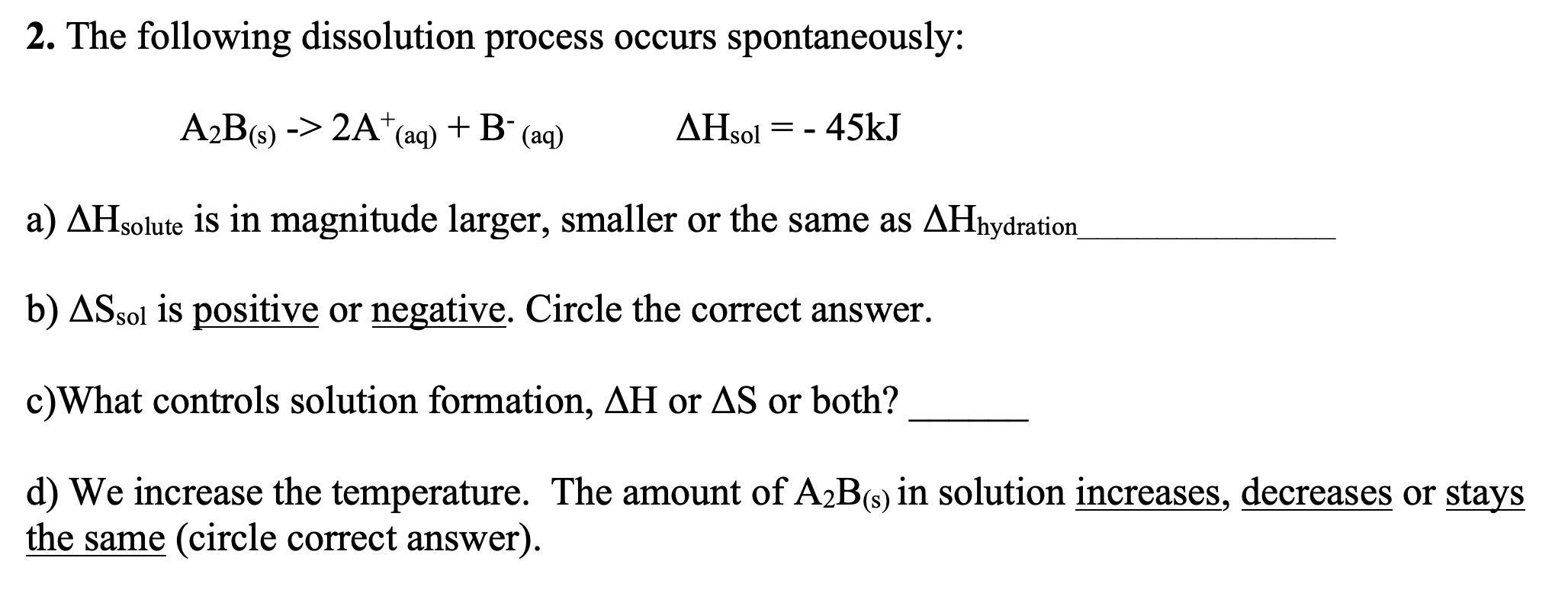 Solved 2. The following dissolution process occurs | Chegg.com