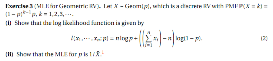 Solved Exercise 3 (MLE for Geometric RV). Let X - Geom(p), | Chegg.com