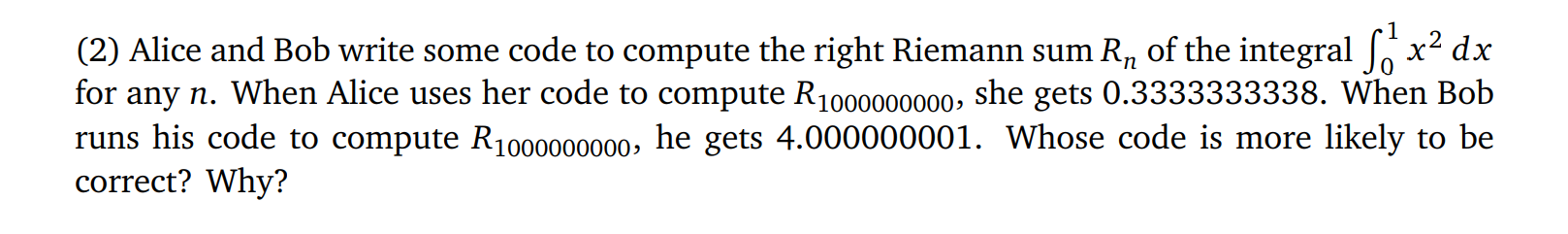 Solved (2) Alice and Bob write some code to compute the | Chegg.com