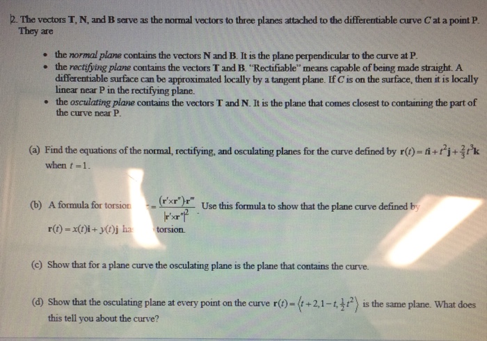 Solved The vectors T, N, and B serve as the normal vectors | Chegg.com