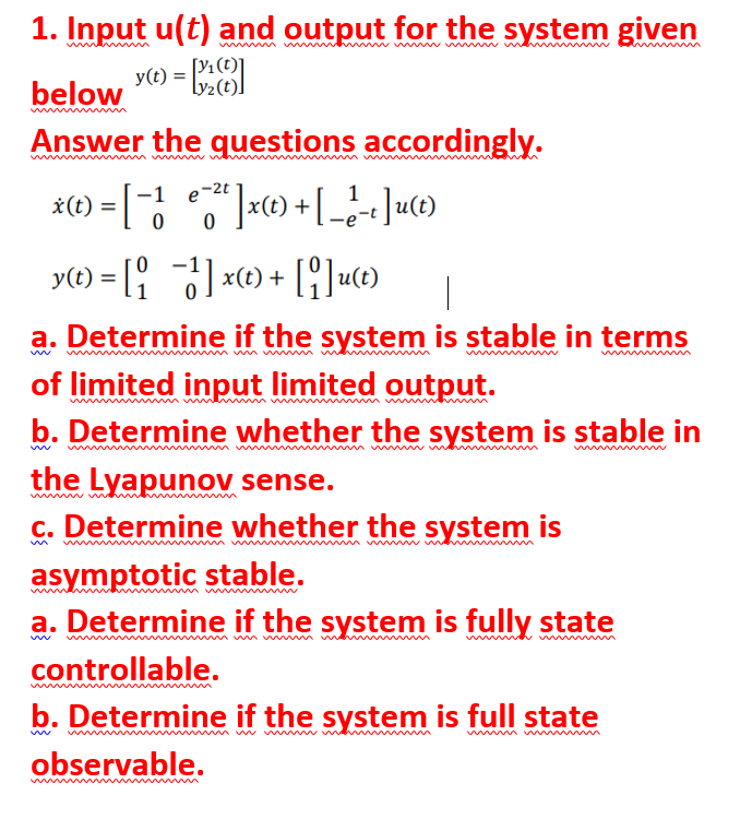 Solved 1. Input u(t) and output for the system given y(t) = | Chegg.com