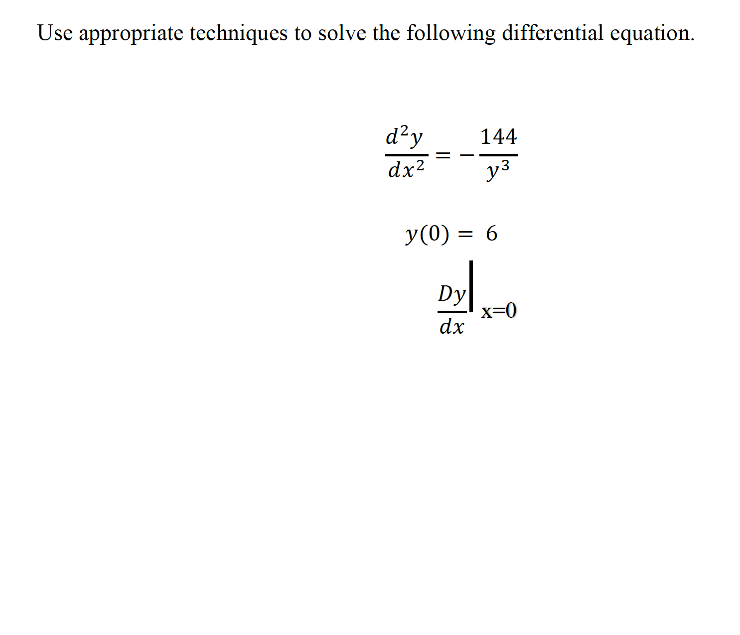 Solved Use appropriate techniques to solve the following | Chegg.com