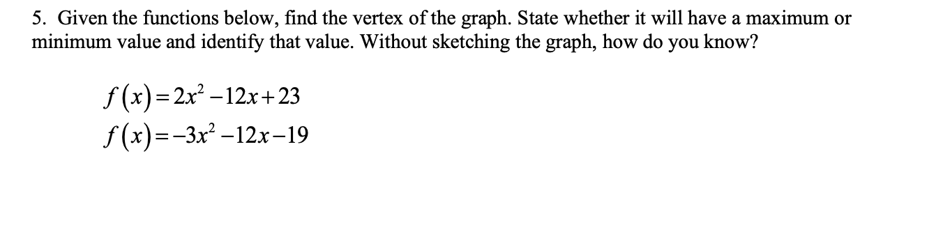 Solved 5. Given the functions below, find the vertex of the | Chegg.com