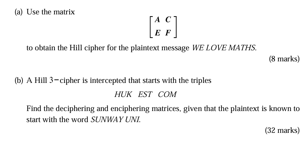 Solved (a) ﻿Use the matrix[ACEF]to obtain the Hill cipher | Chegg.com