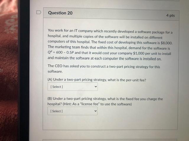 Solved D Question 20 4 pts You work for an IT company which | Chegg.com ...
