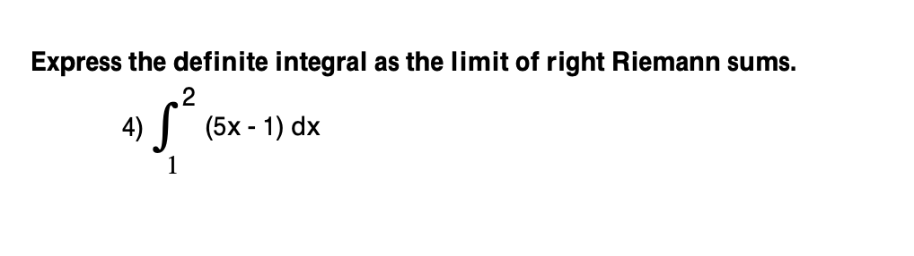 Solved Express the definite integral as the limit of right | Chegg.com