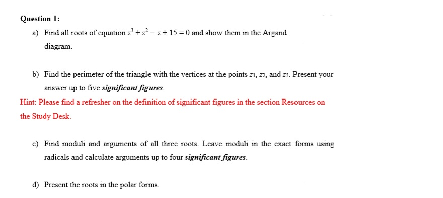 Solved Question 1: a) Find all roots of equation z +7 - 2 + | Chegg.com