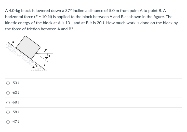 Solved A 4.0-kg block is lowered down a 37° incline a | Chegg.com