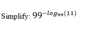 Solved Simplify: 99-lo9o(11) | Chegg.com
