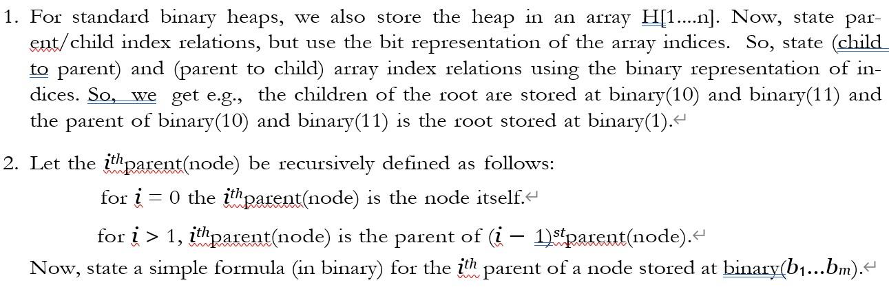Solved 1. For standard binary heaps, we also store the heap | Chegg.com