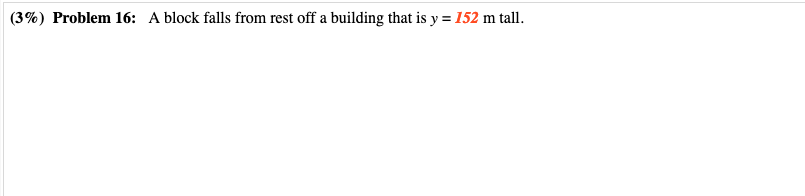 Solved (3\%) Problem 16: A block falls from rest off a | Chegg.com