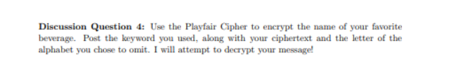 Solved Discussion Question 4: Use the Playfair Cipher to | Chegg.com