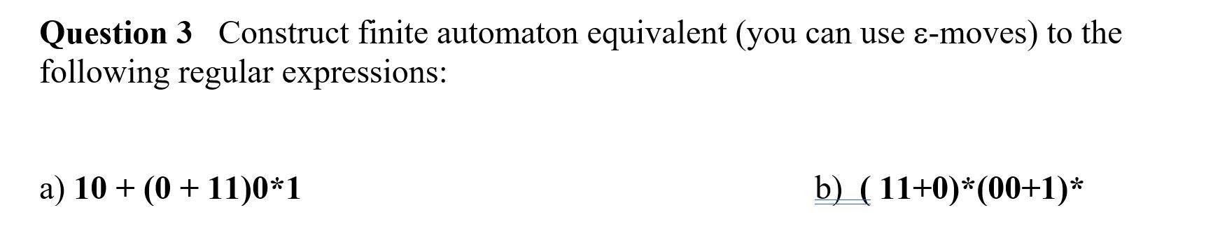 Solved Question 3 Construct Finite Automaton Equivalent You 