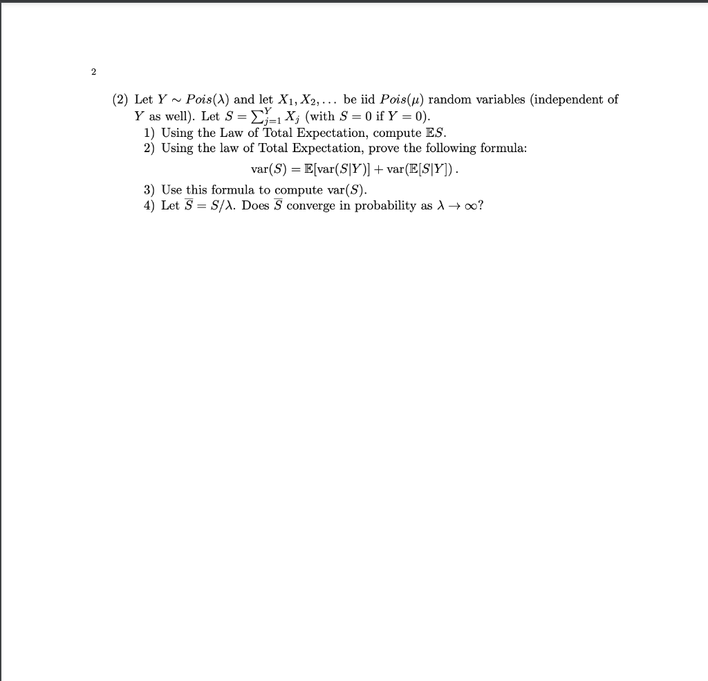 Solved 2 (2) Let Y ~ Pois(X) and let X1, X2,... be iid | Chegg.com