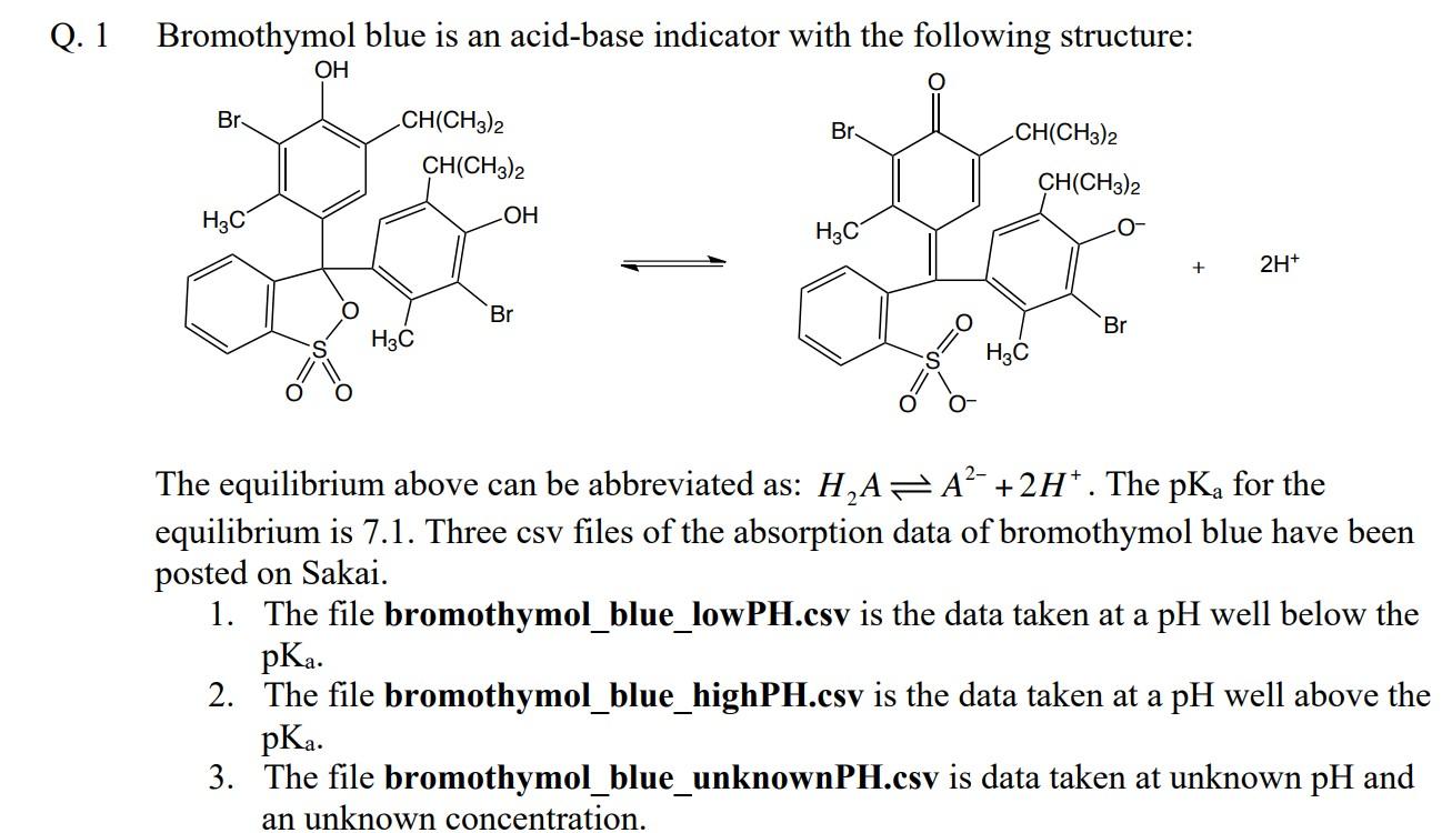 Q. 1 Bromothymol blue is an acid-base indicator with | Chegg.com