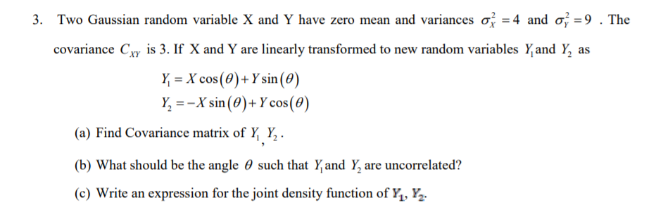 Solved 3. Two Gaussian random variable X and Y have zero | Chegg.com