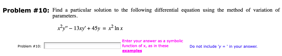 Solved Problem \# 10: Find a particular solution to the | Chegg.com