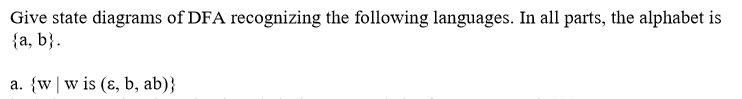 Solved Give state diagrams of DFA recognizing the following | Chegg.com