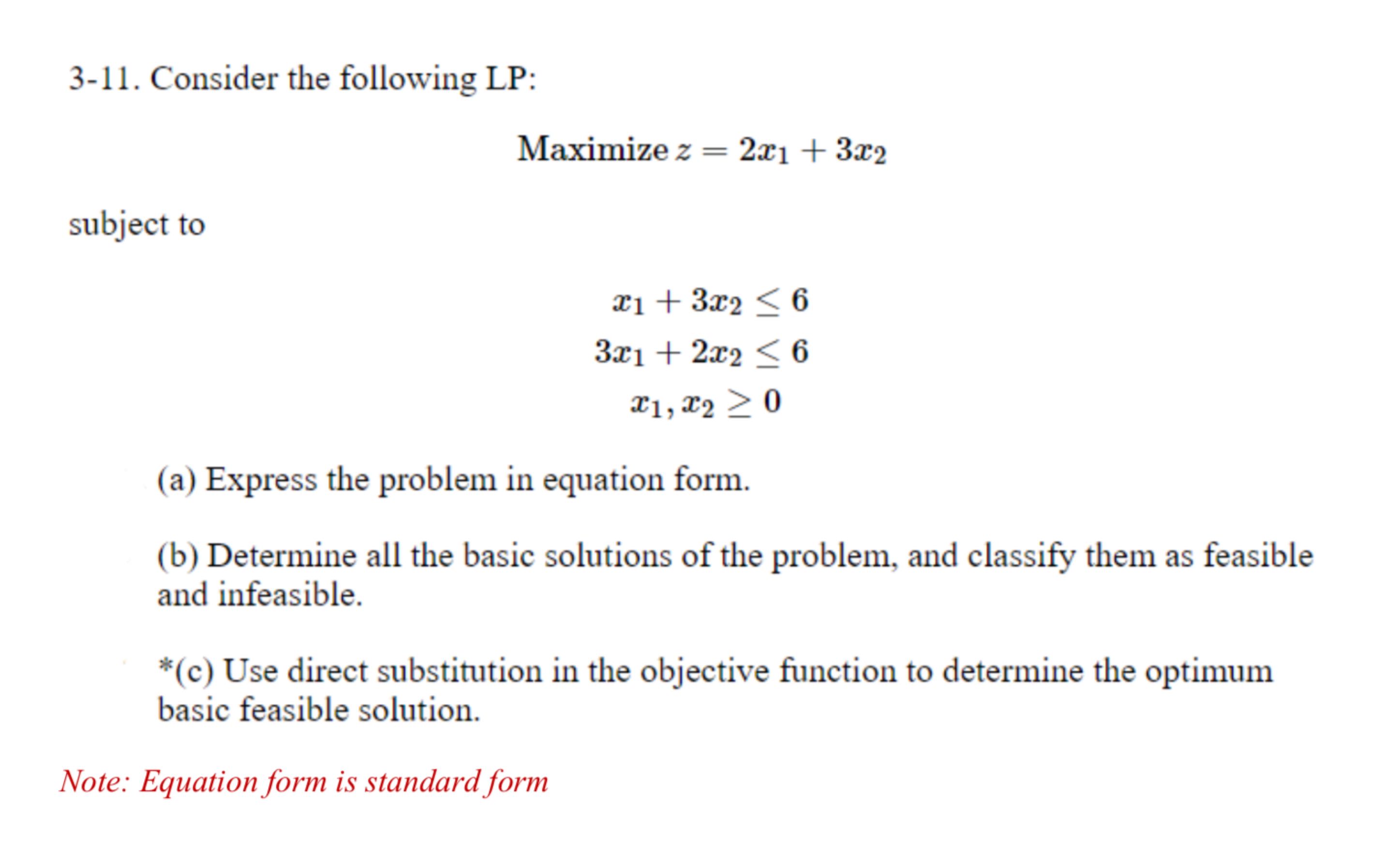 Solved 3-11. Consider the following LP: Maximize | Chegg.com Solved 3-11. Consider the following LP: Maximize | Chegg.com