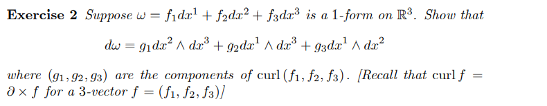 Solved Exercise 2 Suppose ω=f1dx1+f2dx2+f3dx3 is a 1 -form | Chegg.com