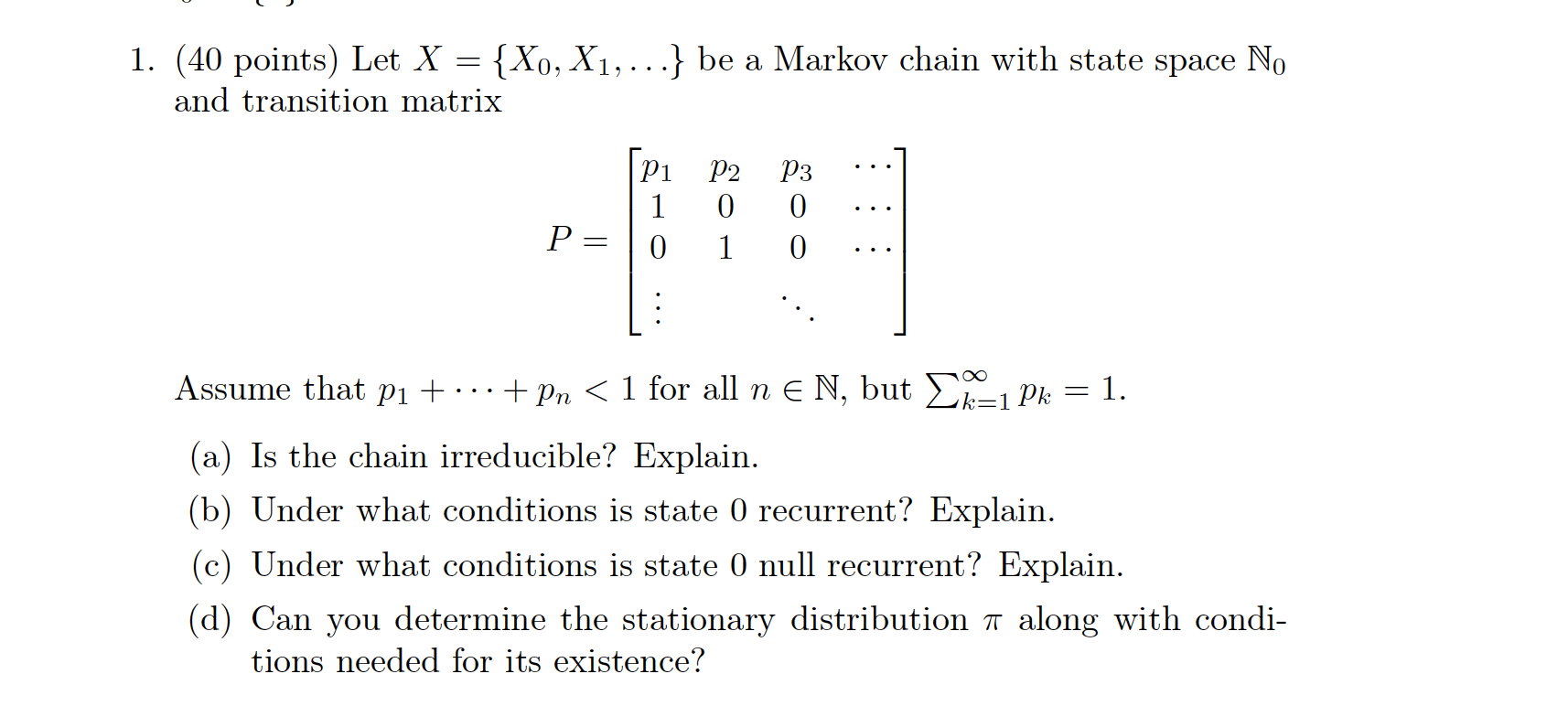 Solved 1. (40 points) Let X={X0,X1,…} be a Markov chain with | Chegg.com
