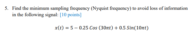 Solved 5. Find the minimum sampling frequency (Nyquist | Chegg.com