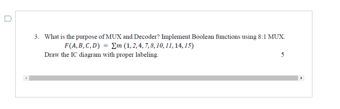 Solved 3. What is the purpose of MUX and Decoder? Implement | Chegg.com