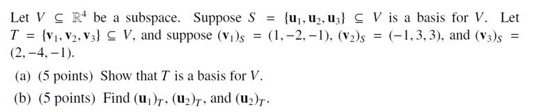 Solved Let V⊆R4 be a subspace. Suppose S={u1,u2,u3}⊆V is a | Chegg.com