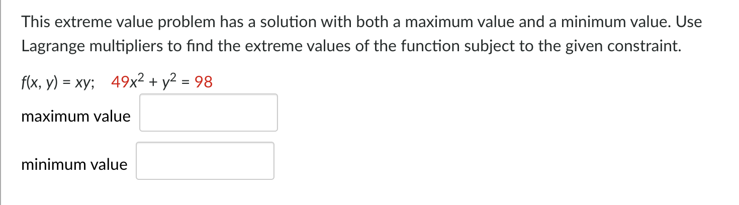 Solved This extreme value problem has a solution with both a | Chegg.com
