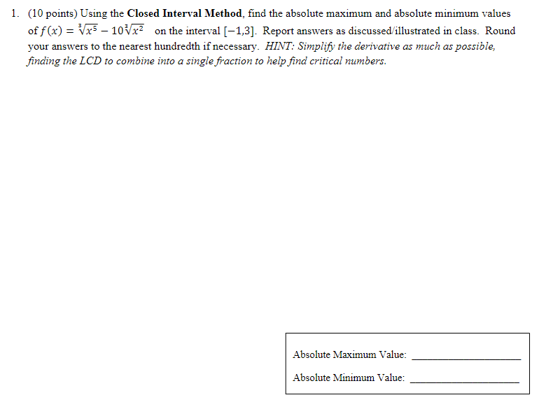 Solved 1. (10 points) Using the Closed Interval Method, find | Chegg.com